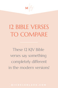12 KJV Bible Verses to Compare to Your Version - micheleblake.com