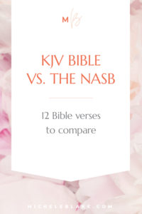 12 KJV Bible Verses to Compare to Your Version - micheleblake.com